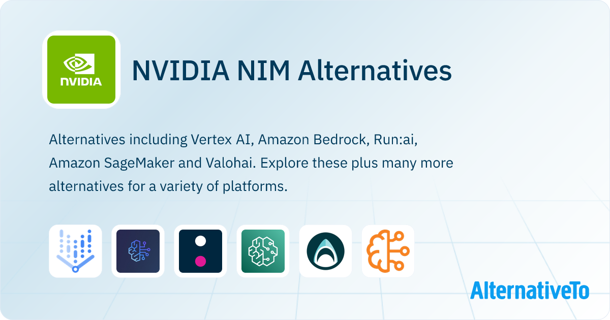 NVIDIA NIM Alternatives - Explore Similar Sites & Apps | AlternativeTo
