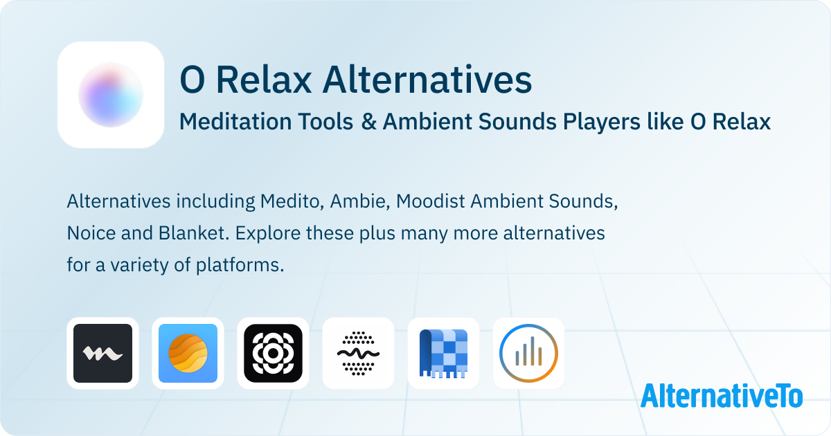 O Relax Alternatives: Top 12 Meditation Tools | AlternativeTo