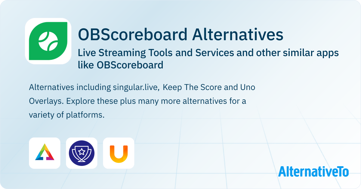 OBScoreboard Alternatives: Top 3 Live Streaming Tools and Services ...