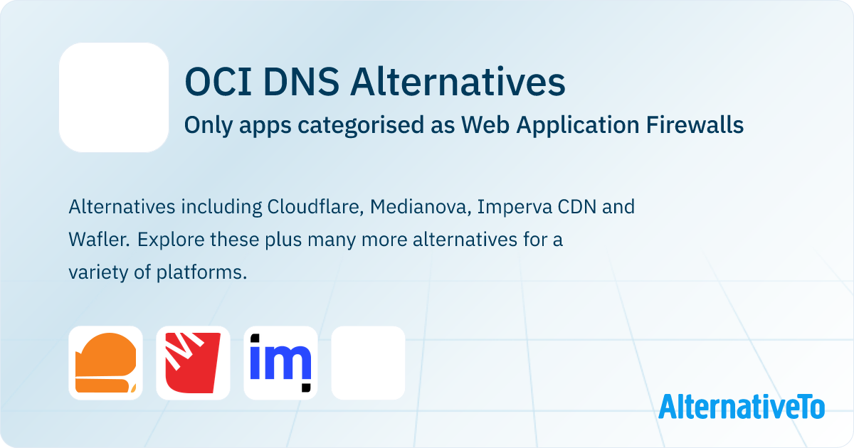 OCI DNS Alternatives: Top 4 Web Application Firewalls | AlternativeTo