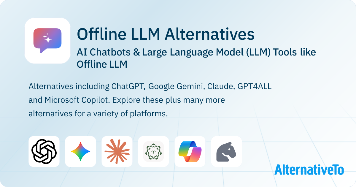 Offline LLM Alternatives: Top 12 AI Chatbots | AlternativeTo