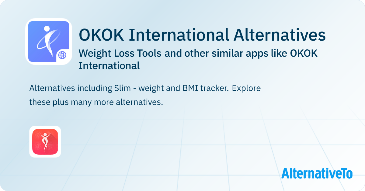 OKOK International Alternatives: Top 1 Weight Loss Tools & Similar Apps ...