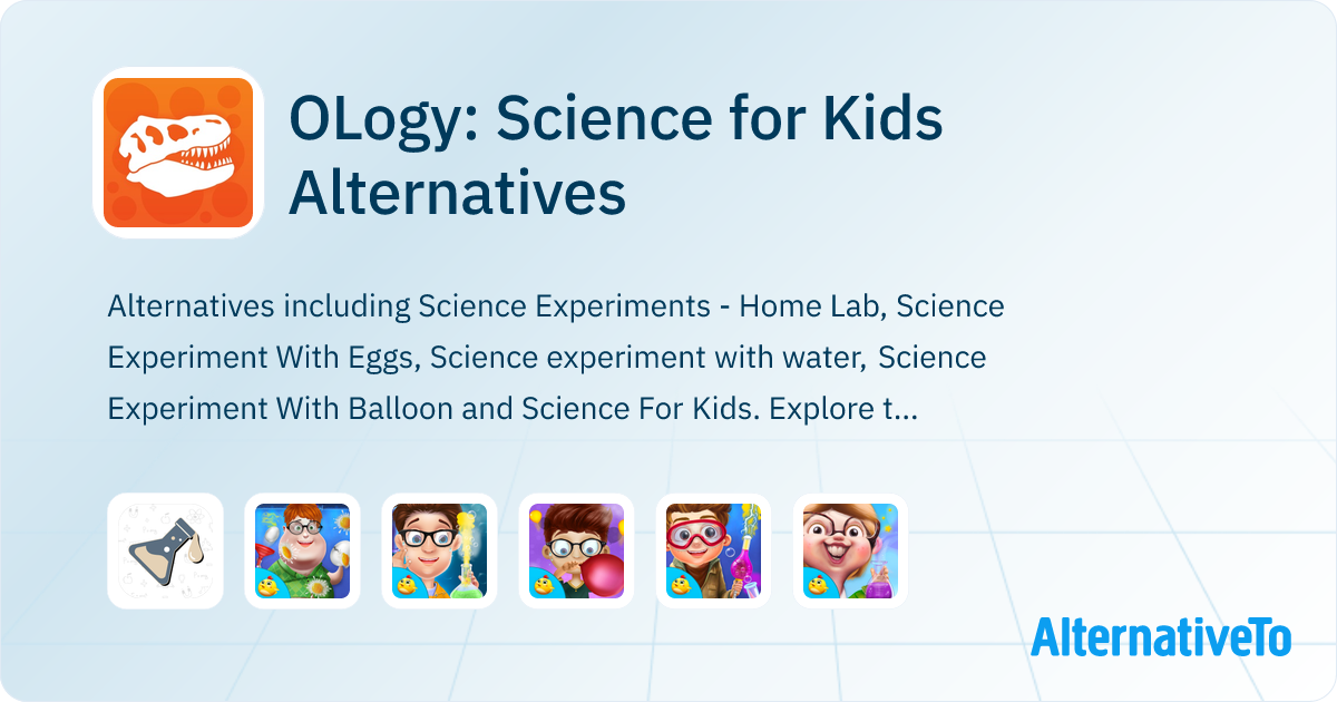 OLogy: Science for Kids Alternatives - Explore Similar Apps | AlternativeTo