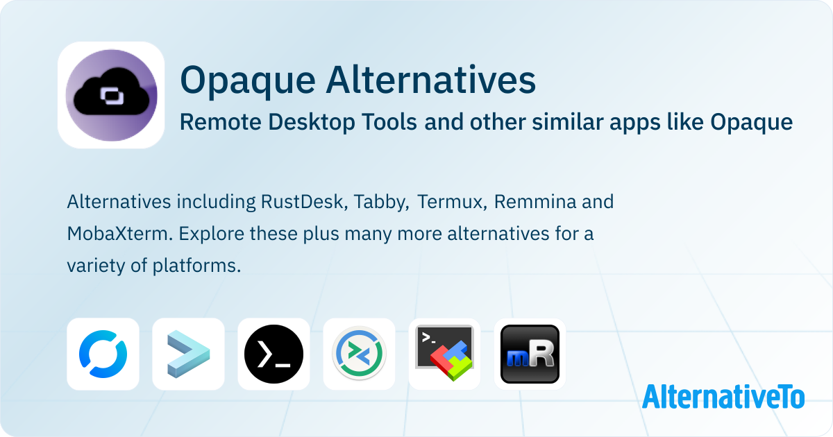 Opaque Alternatives: Top 12 Remote Desktop Tools & Similar Apps ...