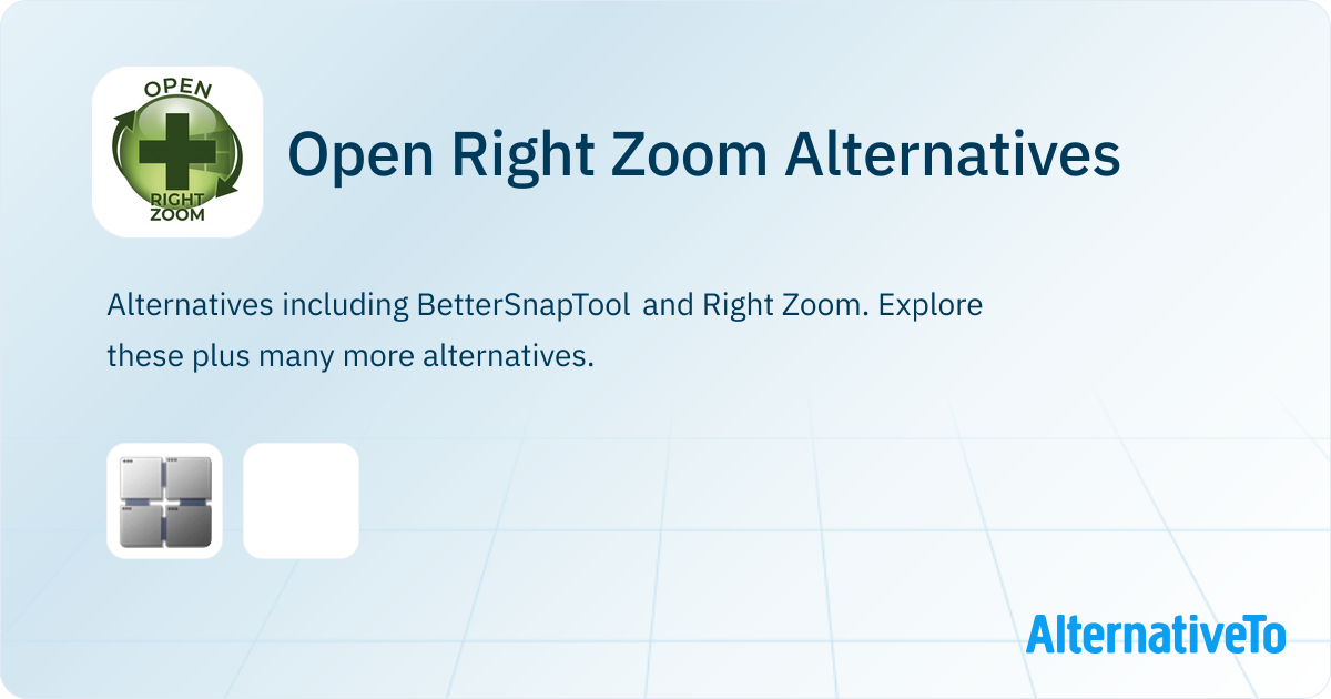 Open Right Zoom Alternatives - Explore Similar Software | AlternativeTo
