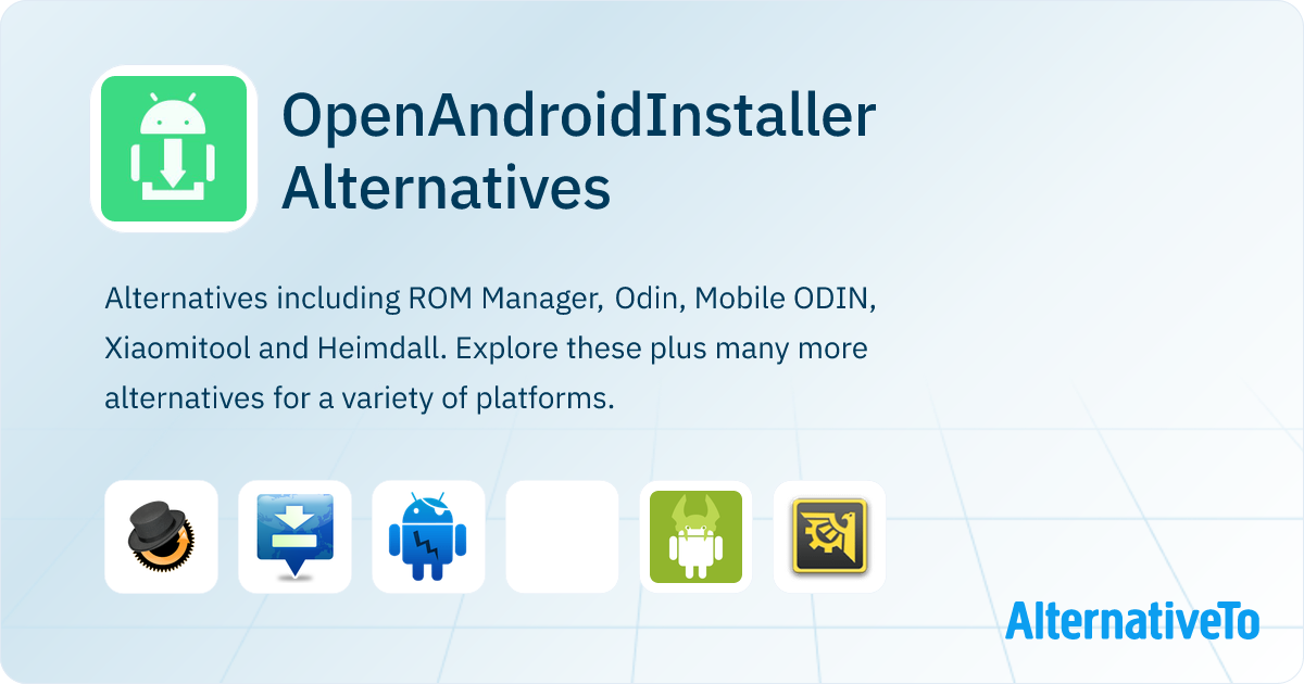 OpenAndroidInstaller Alternatives - Explore Similar Apps | AlternativeTo