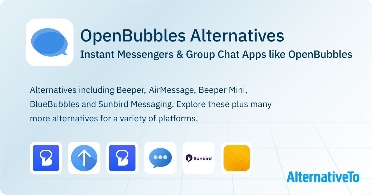 OpenBubbles Alternatives: Top 6 Instant Messengers | AlternativeTo