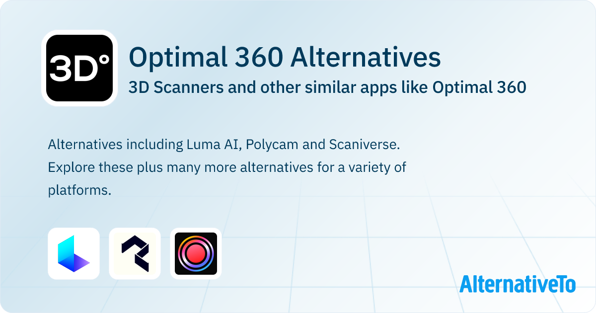 Optimal 360 Alternatives: Top 3 3D Scanners & Similar Apps | AlternativeTo
