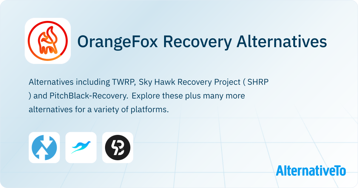 OrangeFox Recovery Alternatives - Explore Similar Apps | AlternativeTo