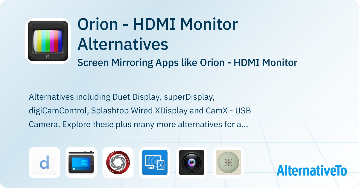 Orion - HDMI Monitor Alternatives: Top 15 Screen Mirroring & Similar ...