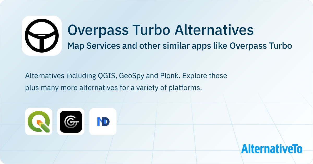 Overpass Turbo Alternatives: Top 3 Map Services & Similar Apps ...