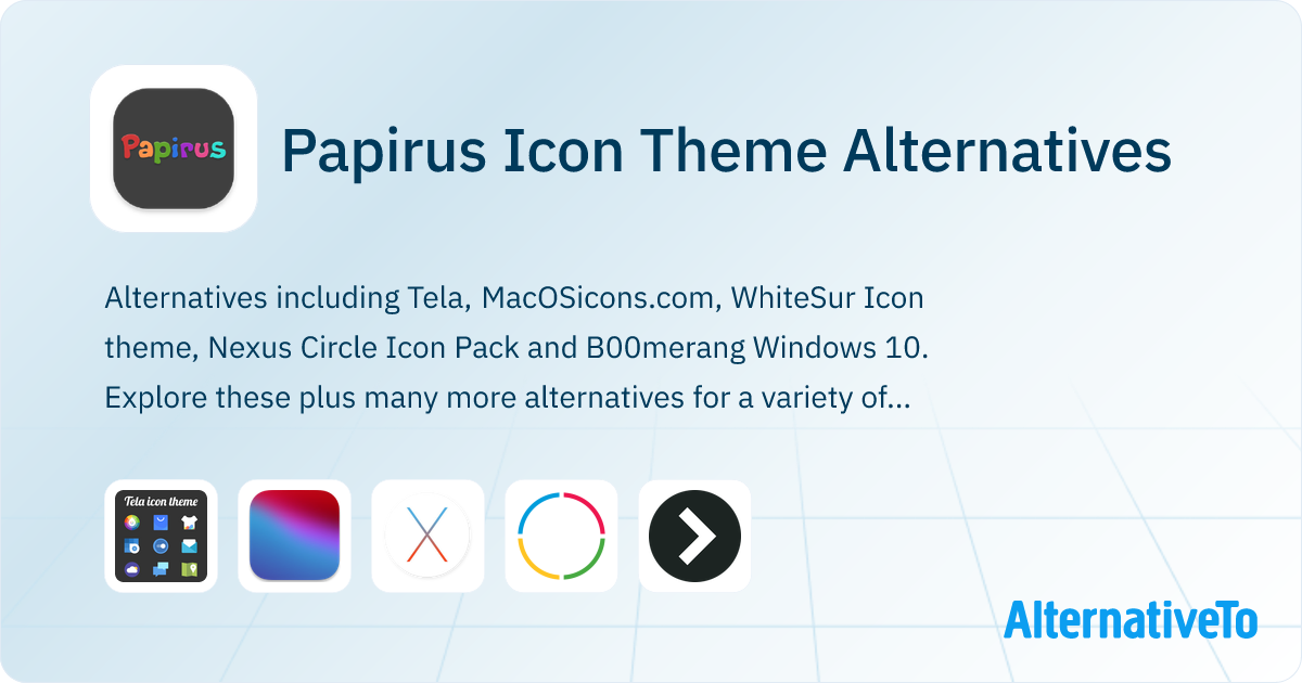 Papirus Icon Theme Alternatives - Explore Similar Apps | AlternativeTo