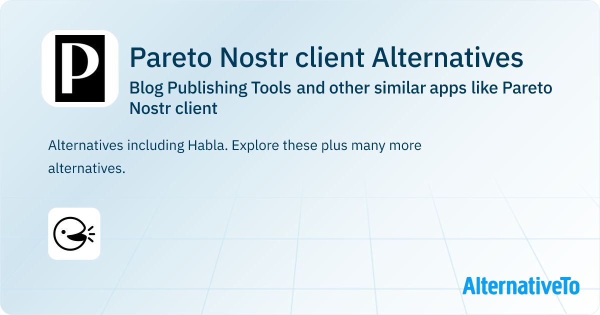 Pareto Nostr client Alternatives: Top 1 Blog Publishing Tools & Similar ...