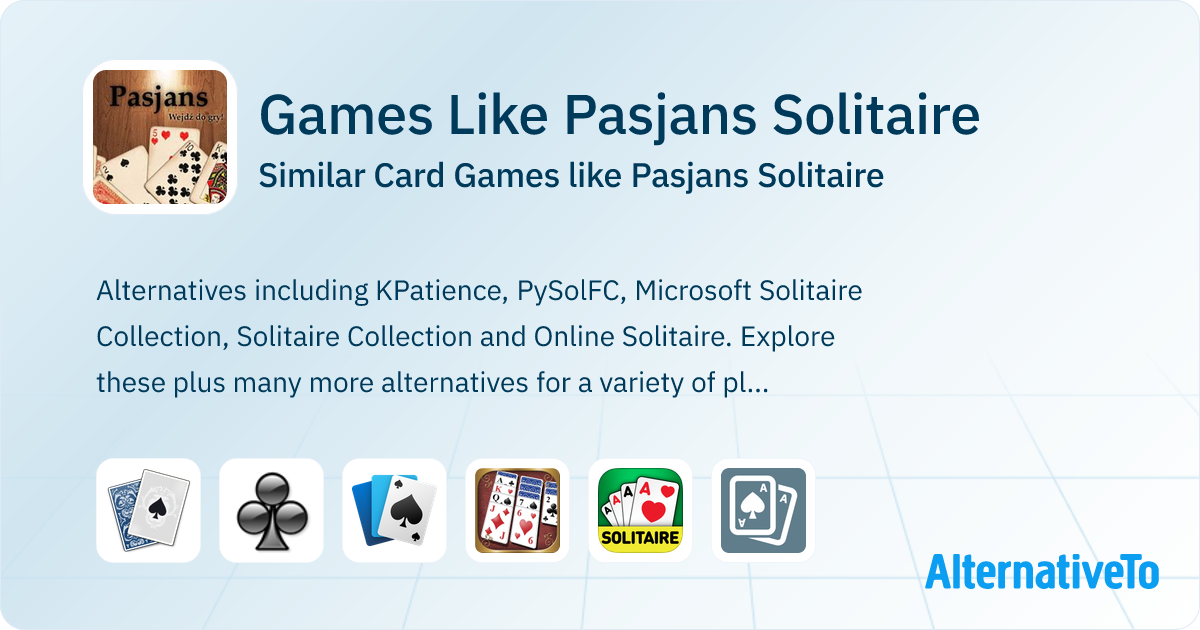 Games Like Pasjans Solitaire: Similar Card Games | AlternativeTo