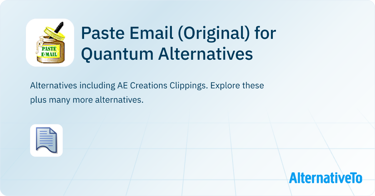Paste Email (Original) for Quantum Alternatives - Explore Similar ...