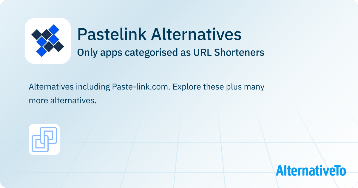 Pastelink Alternatives: Top 2 URL Shorteners | AlternativeTo