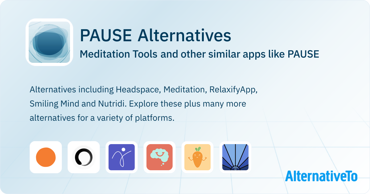 PAUSE Alternatives: Top 12 Meditation Tools & Similar Apps | AlternativeTo