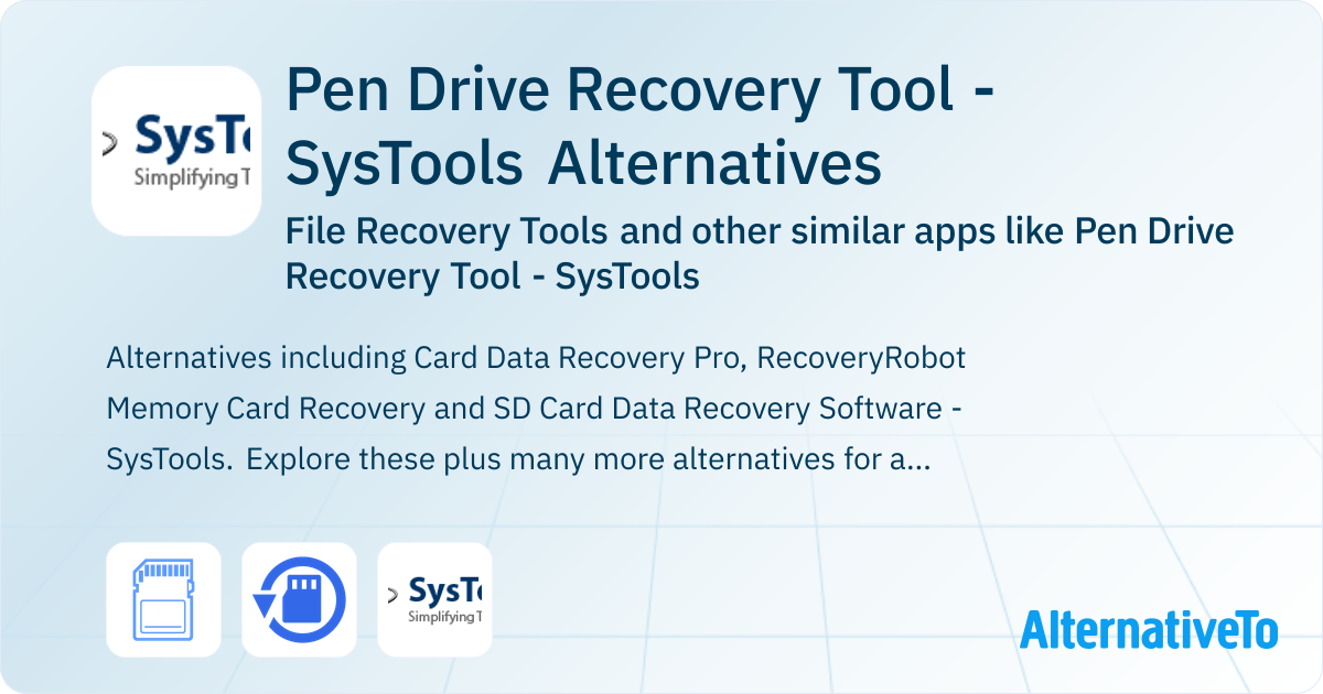 Pen Drive Recovery Tool - SysTools Alternatives: Top 3 File Recovery ...