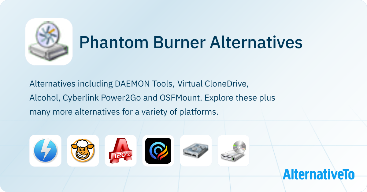 Phantom Burner Alternatives - Explore Similar Software | AlternativeTo