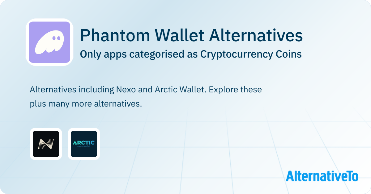 Phantom Wallet Alternatives: Top 2 Cryptocurrency Coins | AlternativeTo