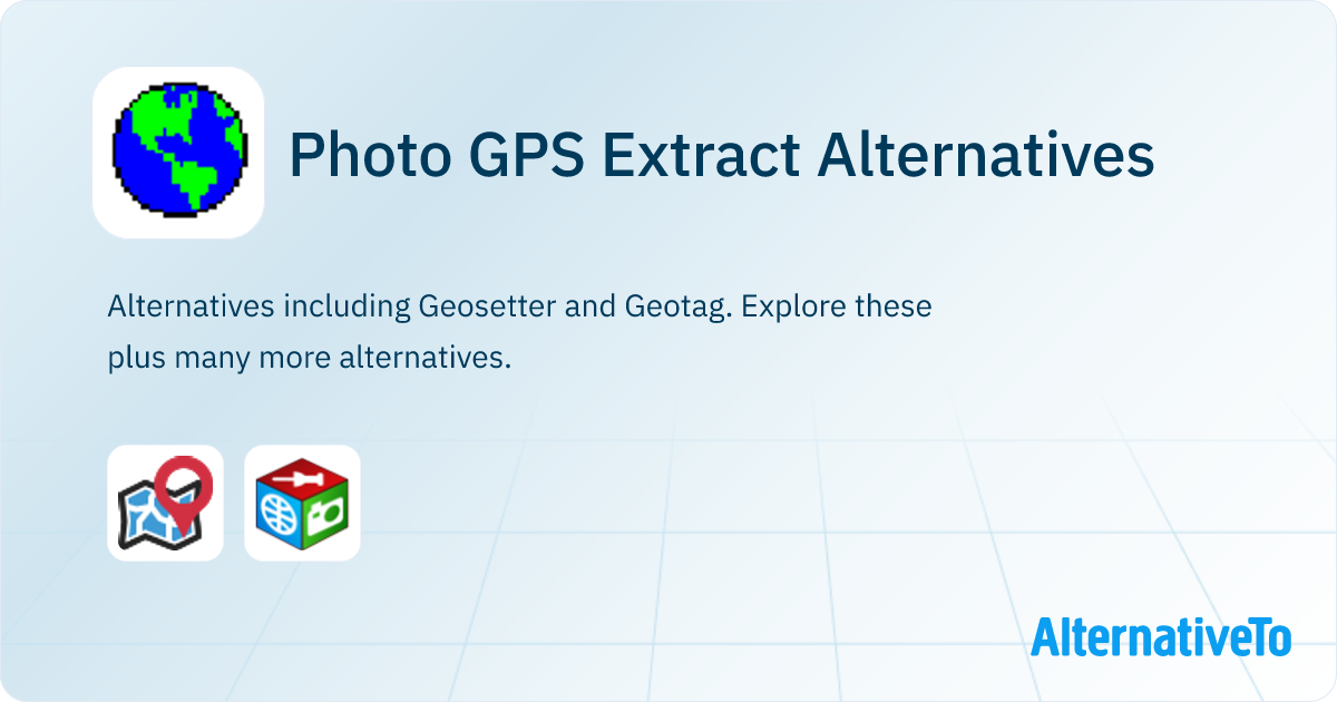 Photo GPS Extract Alternatives - Explore Similar Software | AlternativeTo