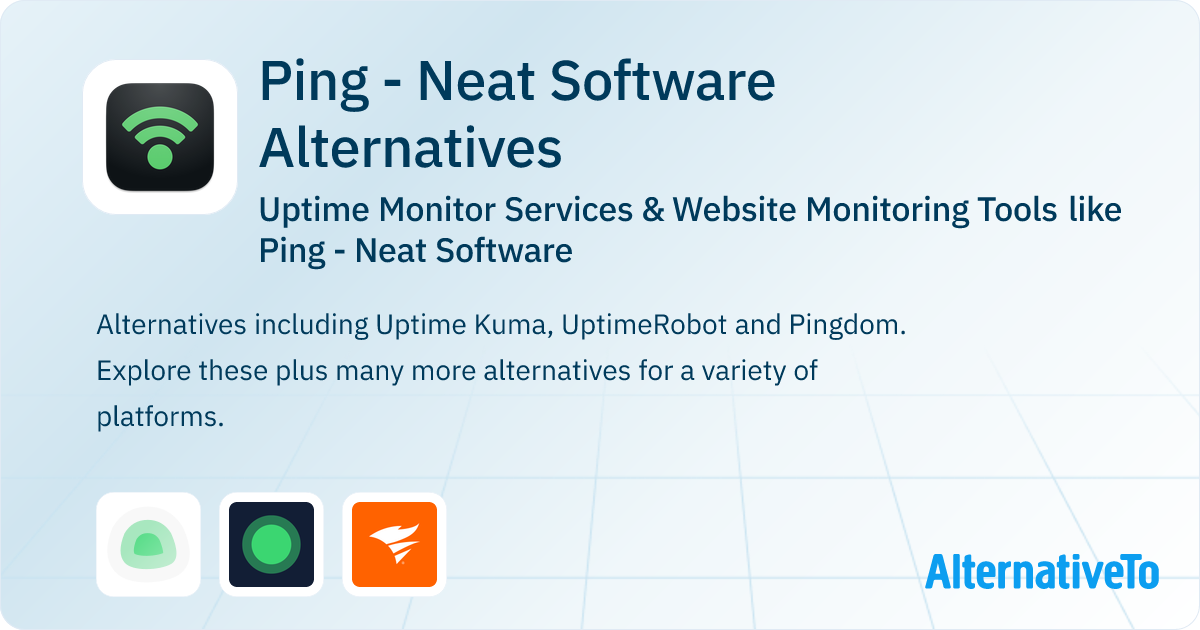Ping - Neat Software Alternatives: Top 3 Uptime Monitor Services ...