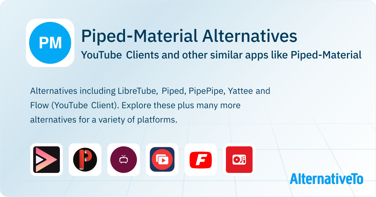 Piped-Material Alternatives: Top 9 YouTube Clients & Similar Apps ...