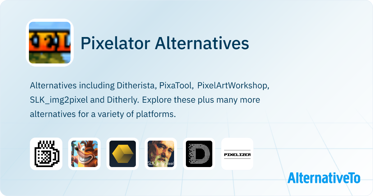 Pixelator Alternatives - Explore Similar Software | AlternativeTo