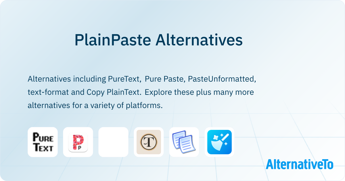 PlainPaste Alternatives - Explore Similar Software | AlternativeTo