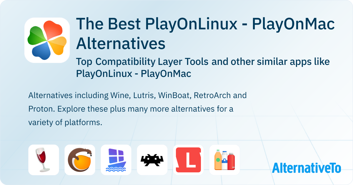 Best PlayOnLinux - PlayOnMac Alternatives: Top Compatibility Layer ...