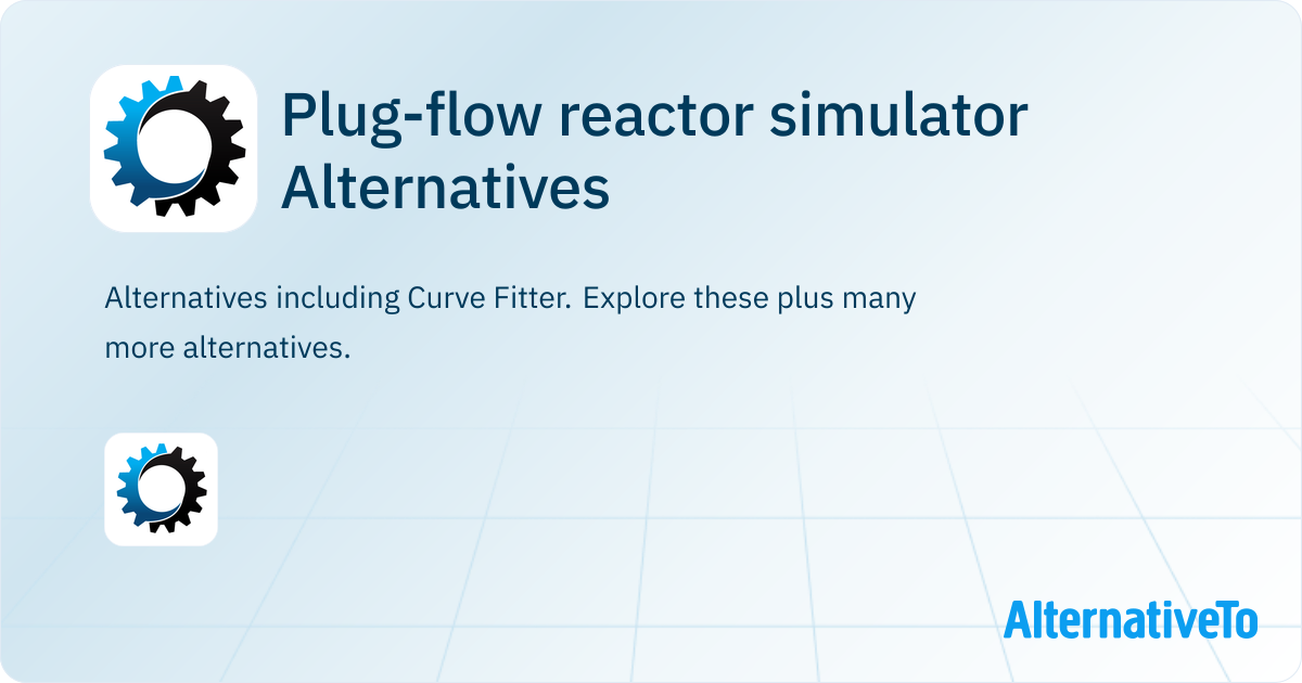 Plug-flow reactor simulator Alternatives - Explore Similar Sites & Apps ...