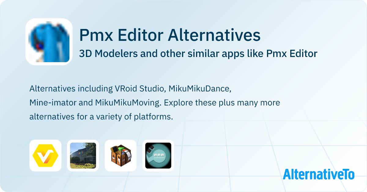 Pmx Editor Alternatives: Top 4 3D Modelers & Similar Apps | AlternativeTo
