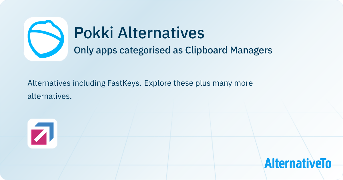 Pokki Alternatives: Top 1 Clipboard Managers | AlternativeTo