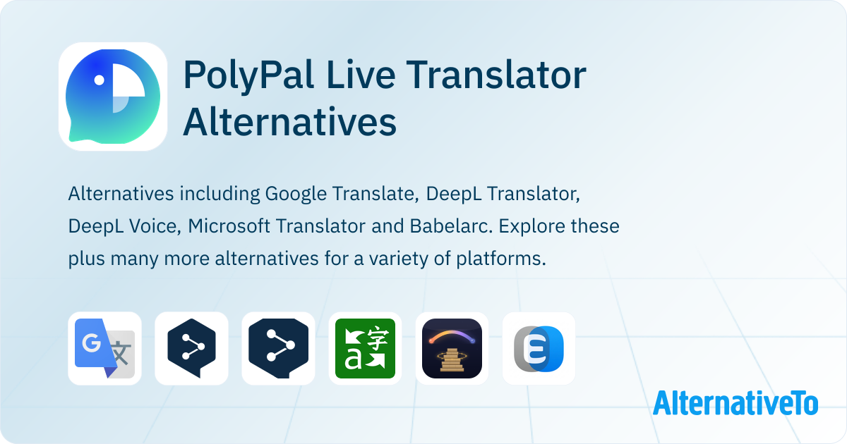 PolyPal Live Translator Alternatives - Explore Similar Apps | AlternativeTo