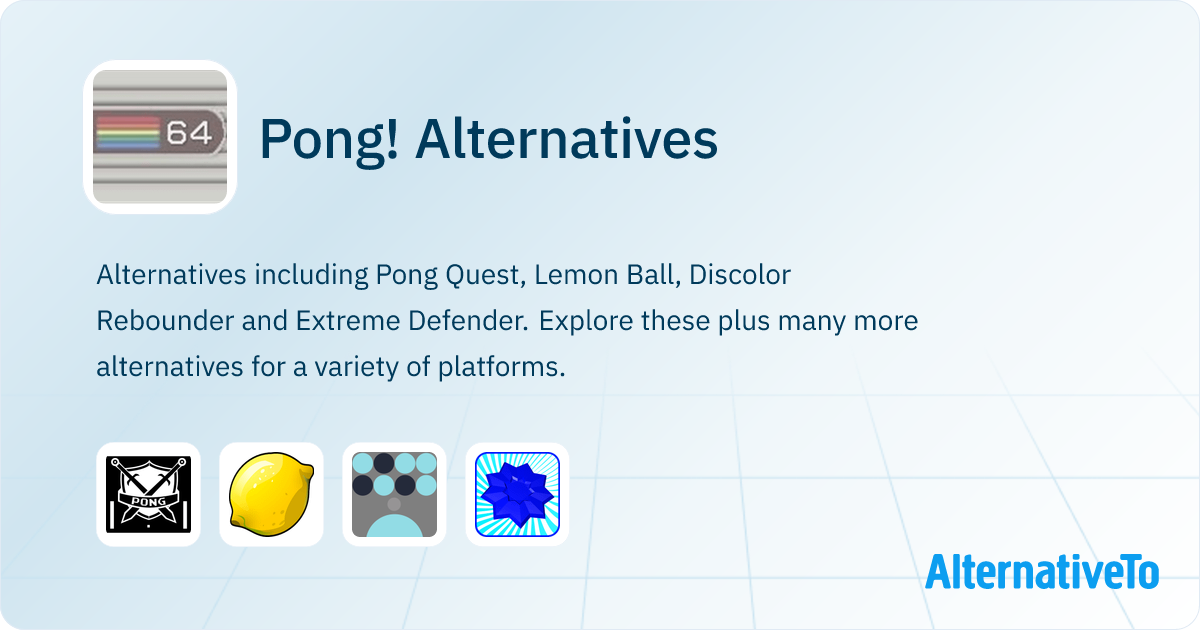 Pong! Alternatives - Explore Similar Software | AlternativeTo