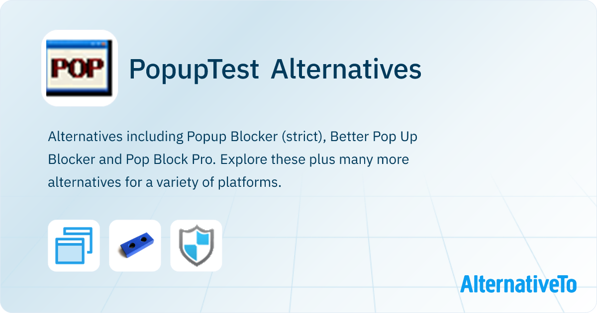 PopupTest Alternatives - Explore Similar Sites & Apps | AlternativeTo