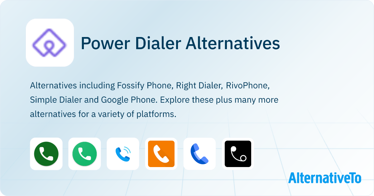 Power Dialer Alternatives - Explore Similar Sites & Apps | AlternativeTo