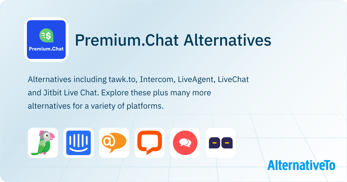 Premium.Chat Alternatives - Explore Similar Apps & Services | AlternativeTo