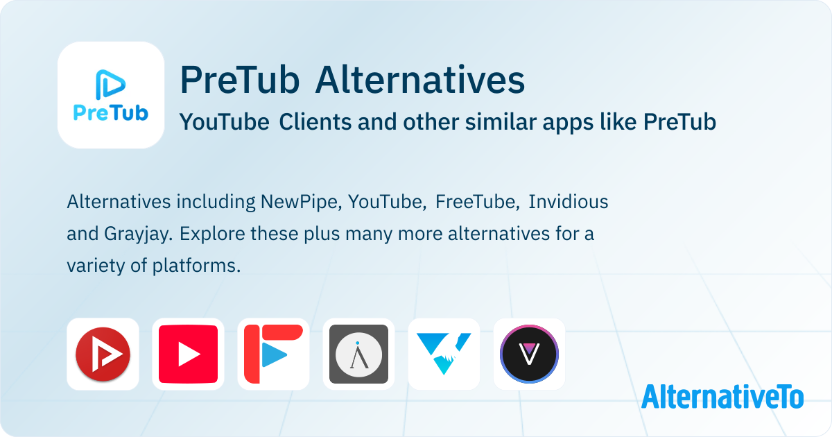 PreTub Alternatives: Top 12 YouTube Clients & Similar Apps | AlternativeTo