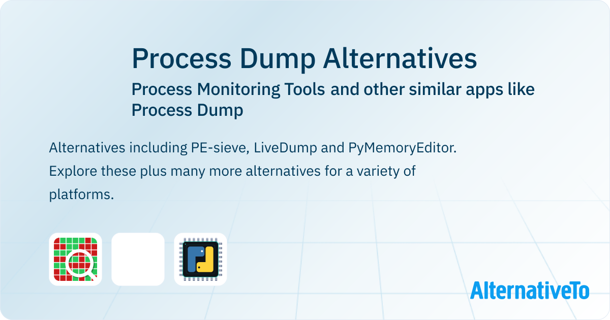 Process Dump Alternatives: Top 2 Process Monitoring Tools & Similar ...