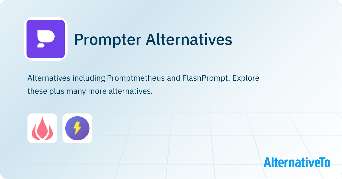 Prompter Alternatives - Explore Similar Sites & Apps | AlternativeTo