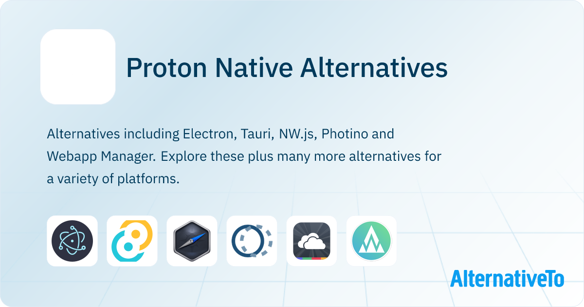 Proton Native Alternatives - Explore Similar Software | AlternativeTo