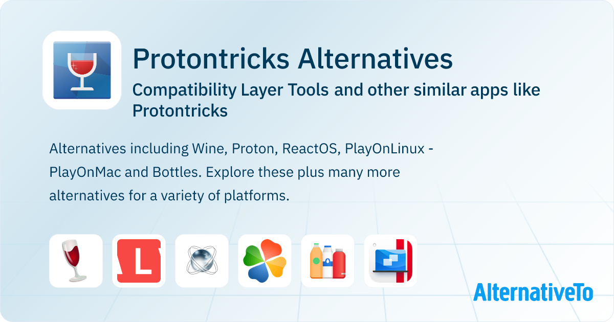 Protontricks Alternatives: Top 12 Compatibility Layer Tools & Similar ...