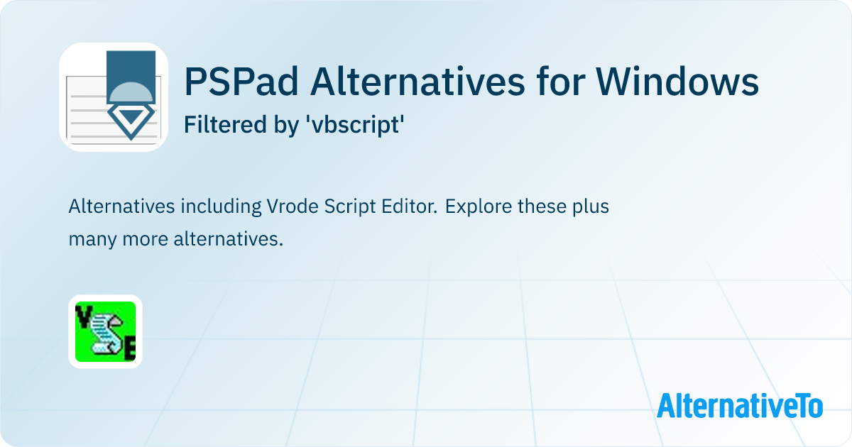 PSPad Alternatives for Windows filtered by 'vbscript' | AlternativeTo
