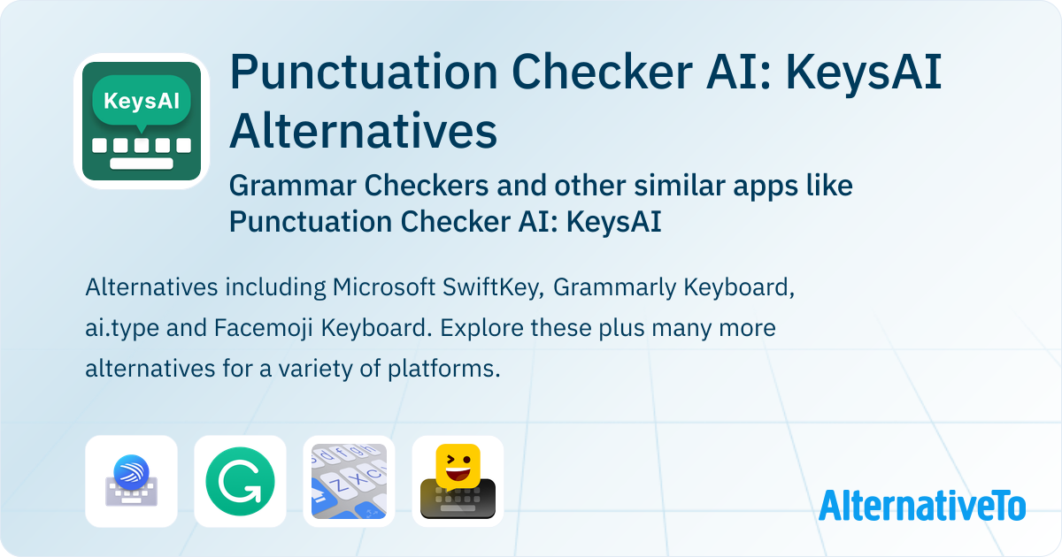 Punctuation Checker AI: KeysAI Alternatives: Top 4 Grammar Checkers ...