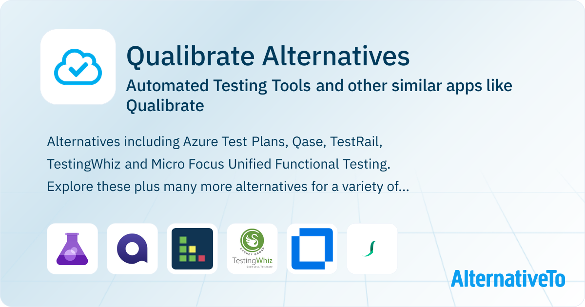 Qualibrate Alternatives: Top 13 Automated Testing Tools & Similar Apps ...