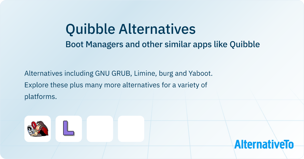 Quibble Alternatives: Top 4 Boot Managers & Similar Apps | AlternativeTo