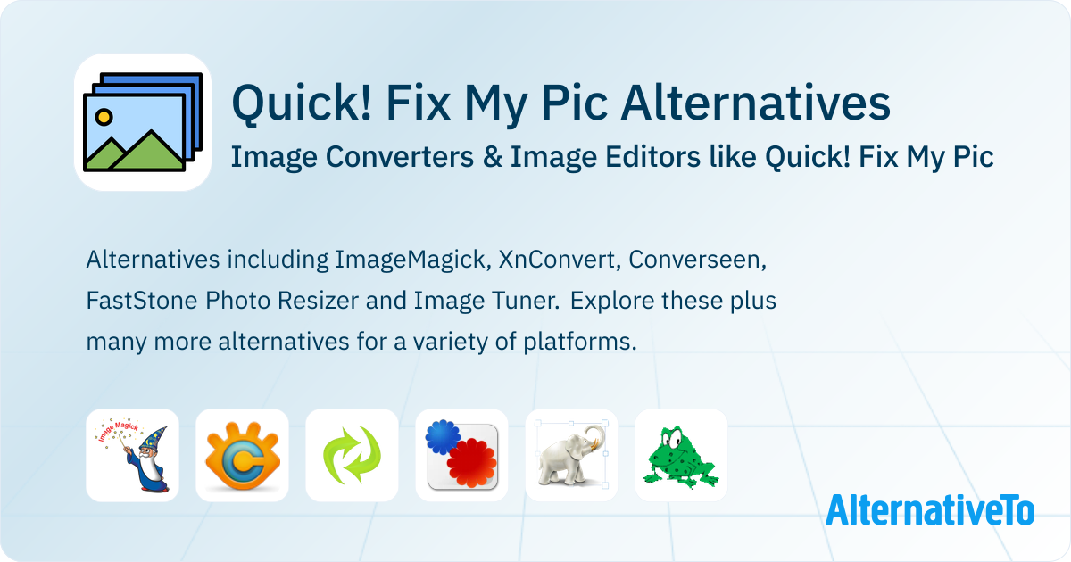 Quick! Fix My Pic Alternatives: Top 12 Image Converters | AlternativeTo