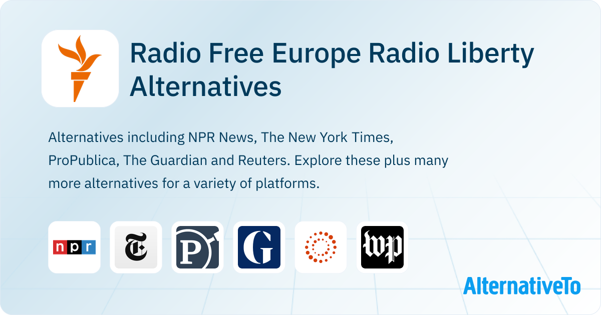 Radio Free Europe Radio Liberty Alternatives - Explore Similar Apps ...