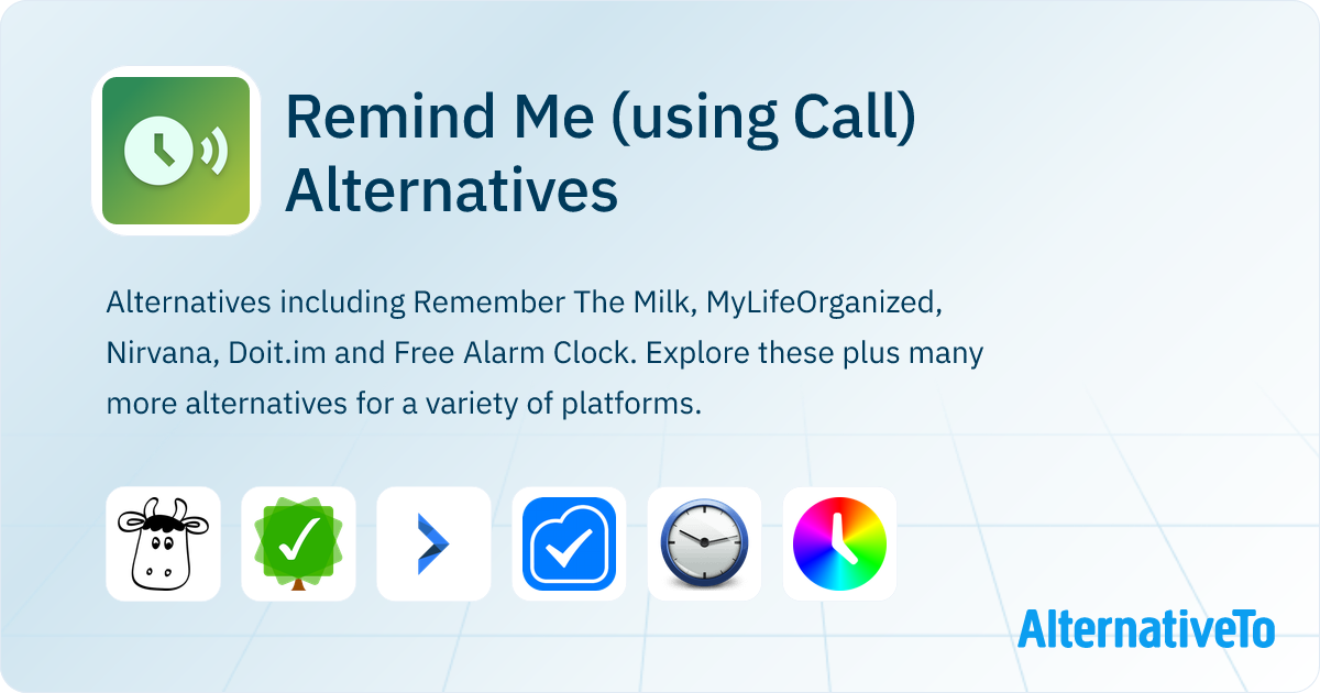 Remind Me (using Call) Alternatives and Similar Apps | AlternativeTo